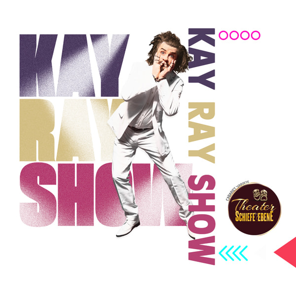 Tickets für KAY RAY SHOW, Neustrelitz 04.03.2023 Theater Schiefe Ebene ...